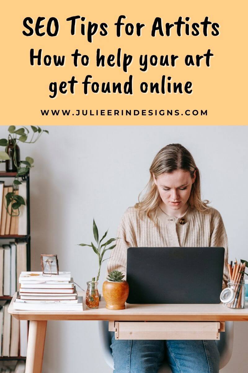 SEO for Artists: How to help your art get found online - Julie Erin Designs