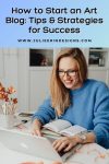 How to Start an Art Blog: Tips & Strategies for Success - Julie Erin ...